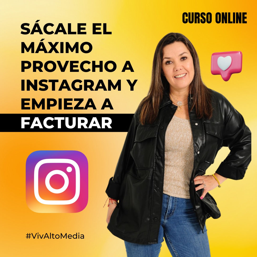 SÁCALE EL MÁXIMO PROVECHO A INSTAGRAM Y EMPIEZA A FACTURAR – VivAlto Media